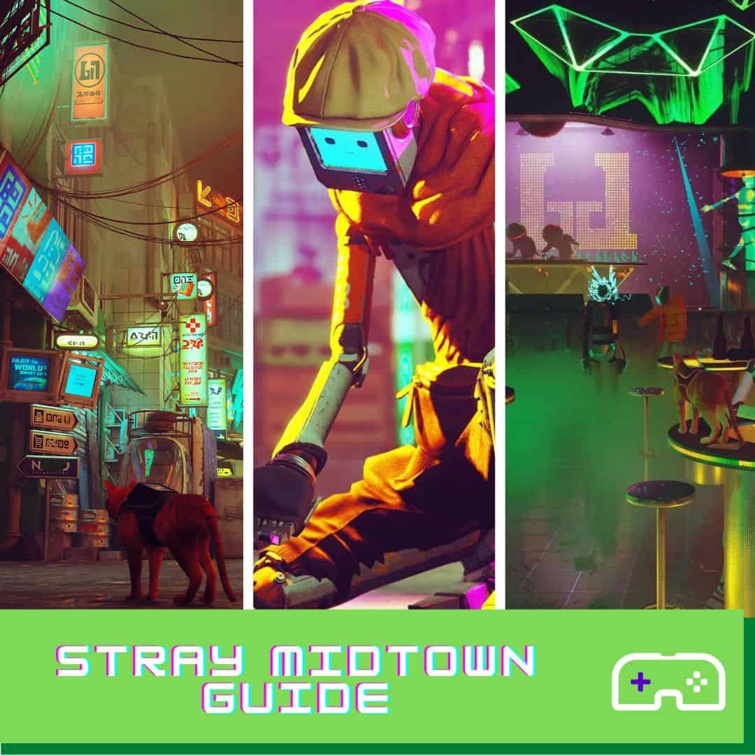Stray Midtown Guide - Little Cat in the Big City - Indie Game Culture