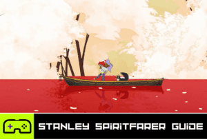 Stanley Spiritfarer Guide - Indie Game Culture