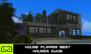 House Flipper Best Houses Guide - Indie Game Culture