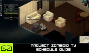 Project Zomboid TV Schedule Guide - Couch Potatoes Still Exist During ...