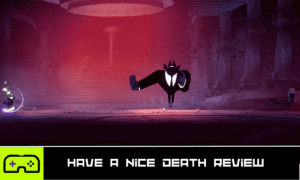 Have A Nice Death Review - Avoid Burnout - Indie Game Culture