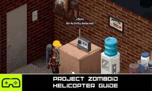Project Zomboid Helicopter Guide - Indie Game Culture