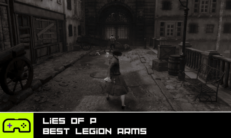 Lies of P Best Legion Arms + Legion Plug Locations