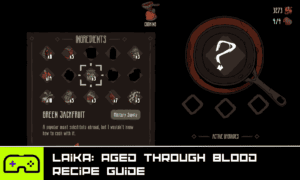 Laika: Aged Through Blood Recipe Guide - Indie Game Culture