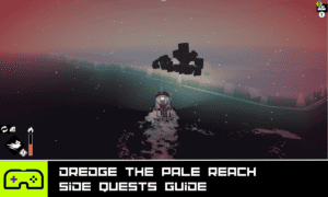 Dredge The Pale Reach Side Quests Guide - Indie Game Culture
