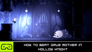 Hollow Knight Full Walkthrough - How To Beat Gruz Mother